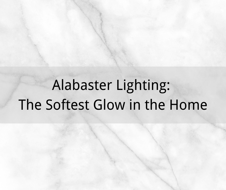 Alabaster Lighting: The Softest Glow in the Home (and How to Style It ...